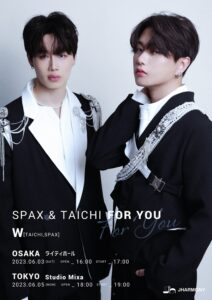 W(TAICHI,SPAX)初のデュエットコンサートW(SPAX &TAICHI) 「FOR YOU」開催決定！ | K-PLAZA